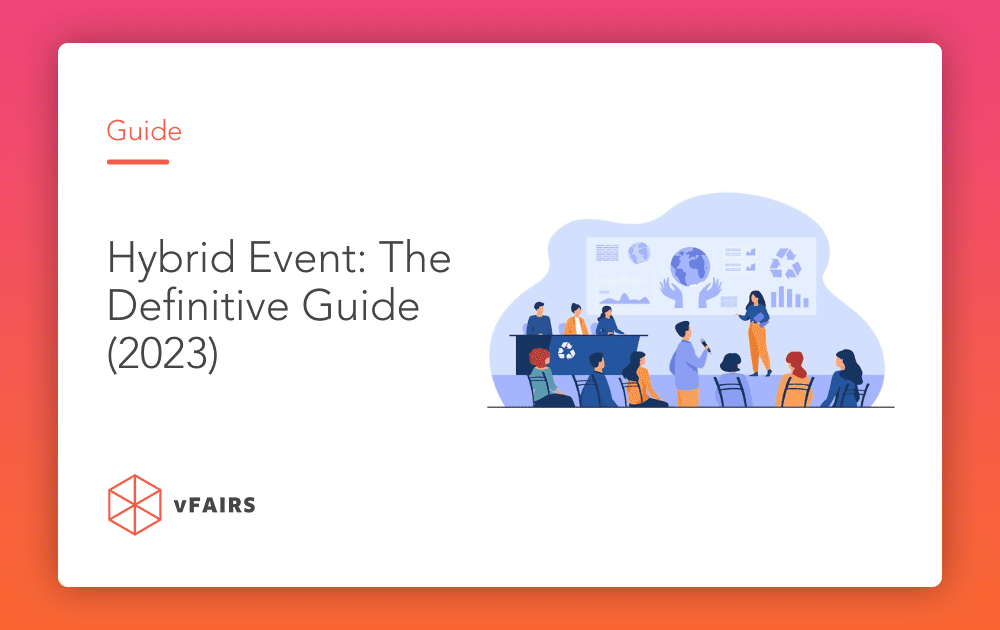 Hybrid Events: The Complete Guide for 2022
