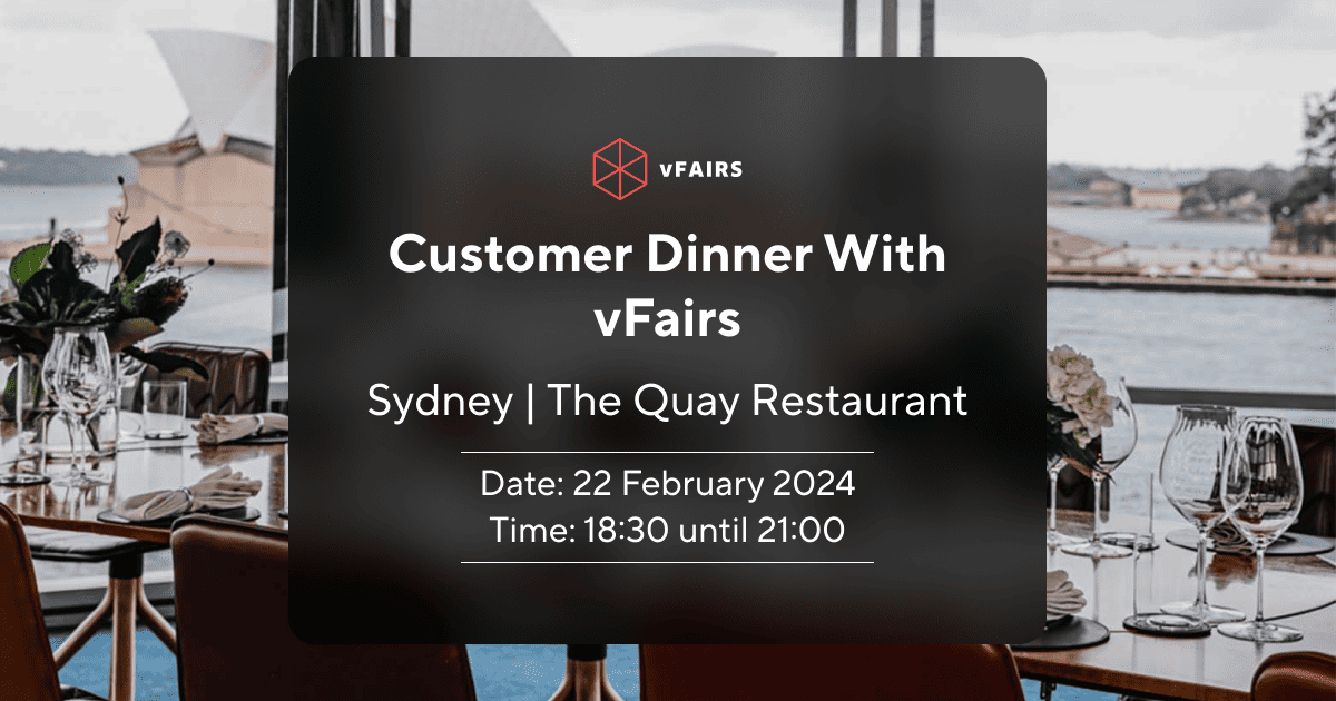 Customer Dinner Sydney | Come Meet vFairs
